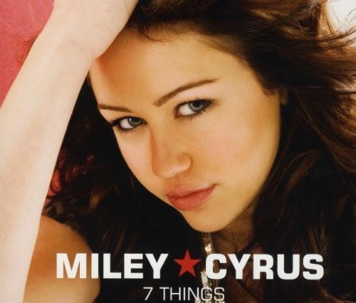 2008 Miley Cyrus – 7 Things (US:#9 UK:#25) | Sessiondays